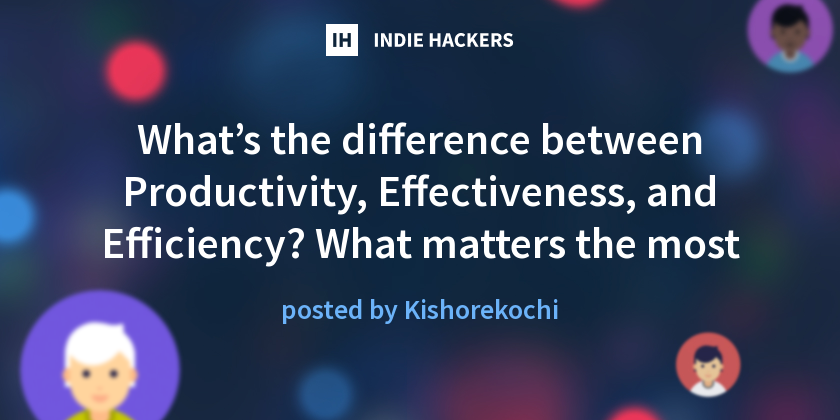 What’s the difference between Productivity, Effectiveness, and ...
