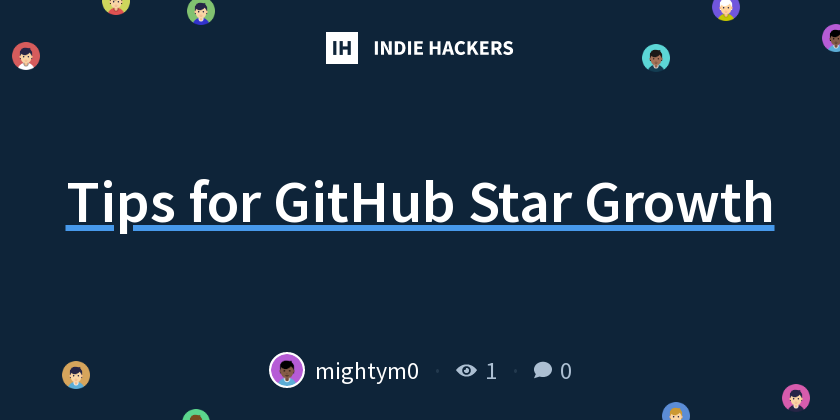 Tips for GitHub Star Growth - Indie Hackers