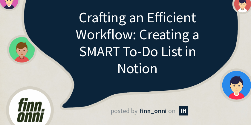 Crafting An Efficient Workflow Creating A Smart To Do List In Notion Indie Hackers