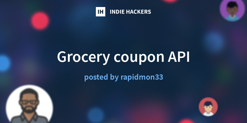 Grocery coupon API - Indie Hackers
