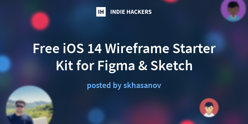 Free iOS 14 Wireframe Starter Kit for Figma & Sketch - Indie Hackers