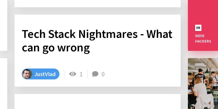 Tech Stack Nightmares - What can go wrong - Indie Hackers