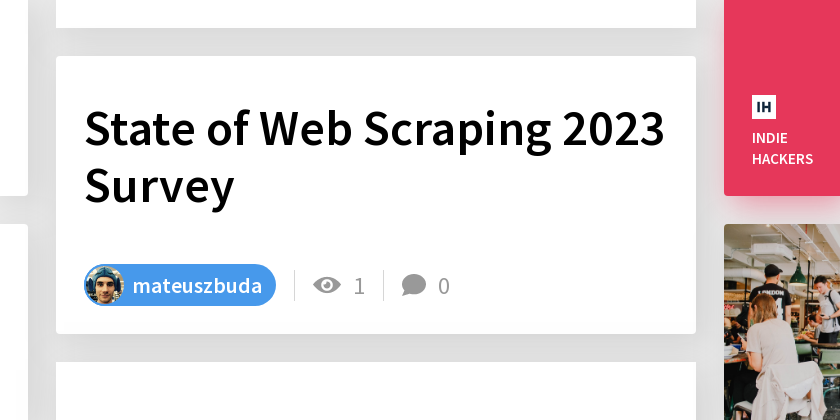 State of Web Scraping 2023 Survey - Indie Hackers