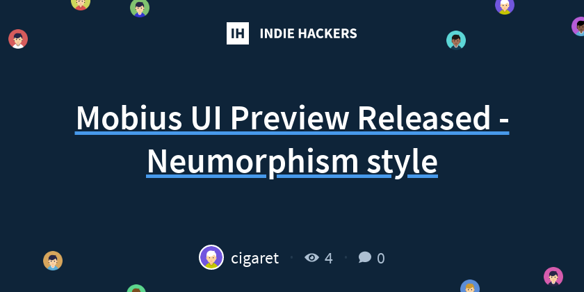 Mobius UI Preview Released - Neumorphism style - Indie Hackers