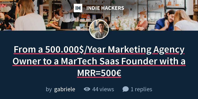 From a 500.000$/Year Marketing Agency Owner to a MarTech Saas Founder ...