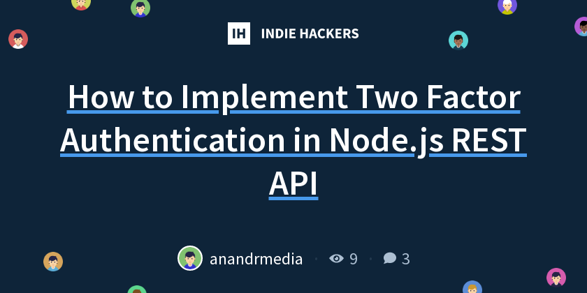 How To Implement Two Factor Authentication In Nodejs Rest Api Indie Hackers 5711