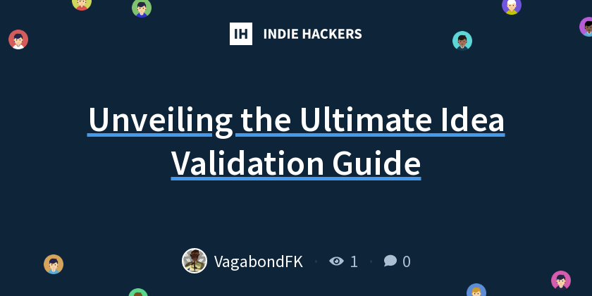 Unveiling The Ultimate Idea Validation Guide