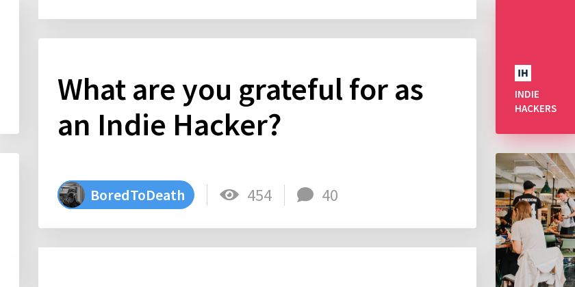 What Are You Grateful For As An Indie Hacker Indie Hackers