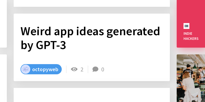 Weird app ideas generated by GPT-3 - Indie Hackers