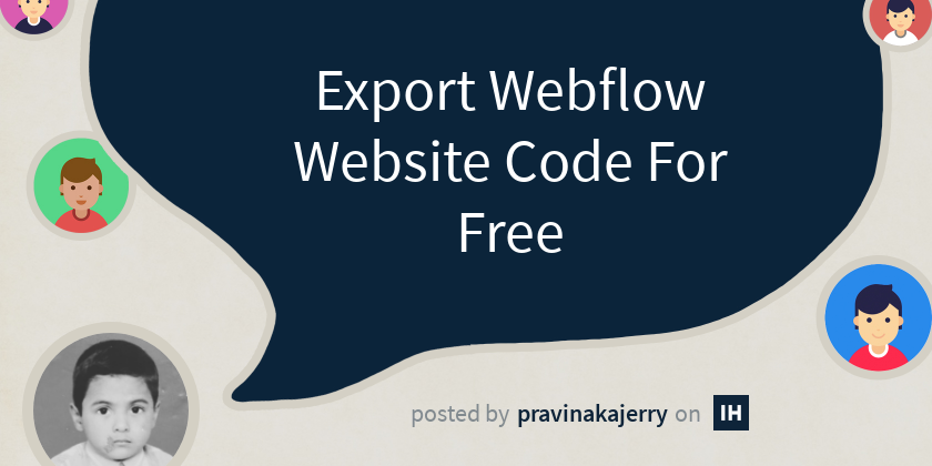 Export Webflow Website Code For Free - Indie Hackers