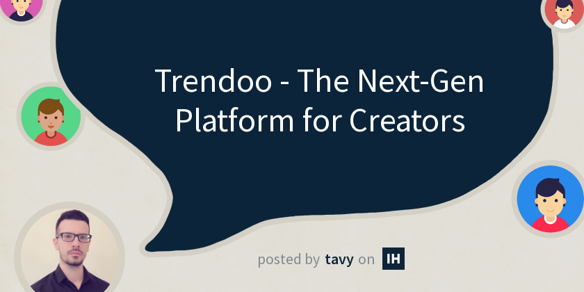 Trendoo - The Next-Gen Platform for Creators - Indie Hackers