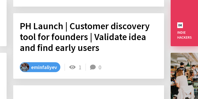 PH Launch | Customer discovery tool for founders | Validate idea and find early users - Indie ...