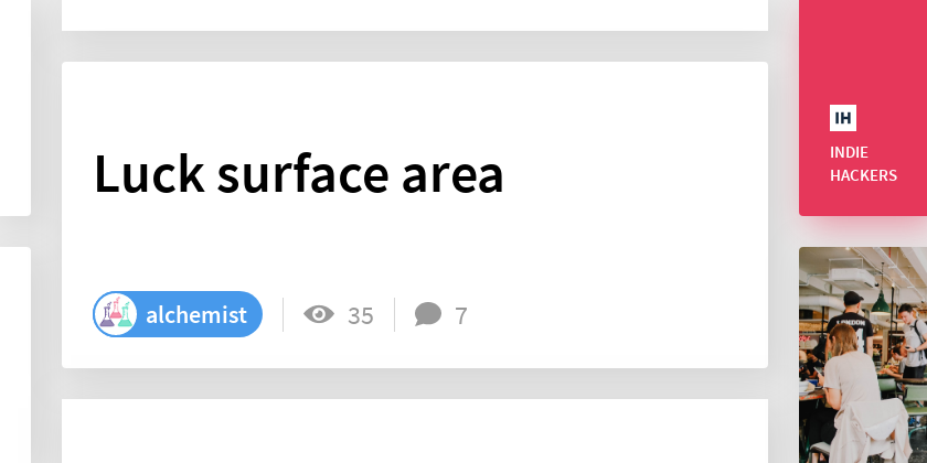 Luck surface area - Indie Hackers