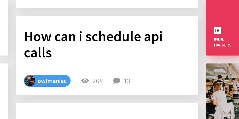 How can i schedule api calls - Indie Hackers