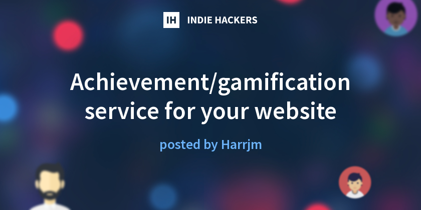 Achievement/gamification service for your website - Indie Hackers