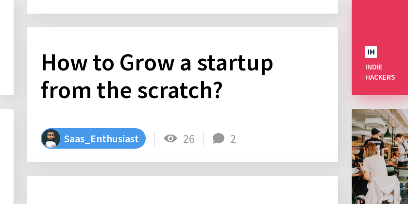 How to Grow a startup from the scratch? - Indie Hackers