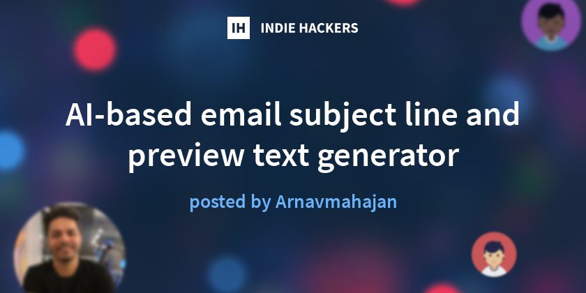 AI-based email subject line and preview text generator - Indie Hackers