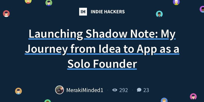 Launching Shadow Note: My Journey from Idea to App as a Solo Founder ...