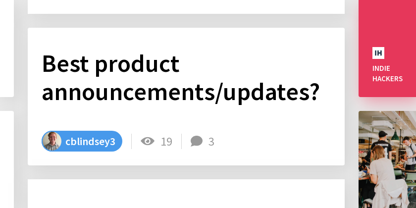Best product announcements/updates? - Indie Hackers