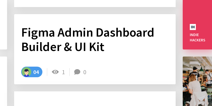 Figma Admin Dashboard Builder & UI Kit - Indie Hackers