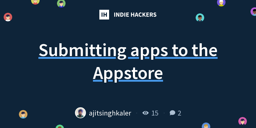 Submitting apps to the Appstore - Indie Hackers