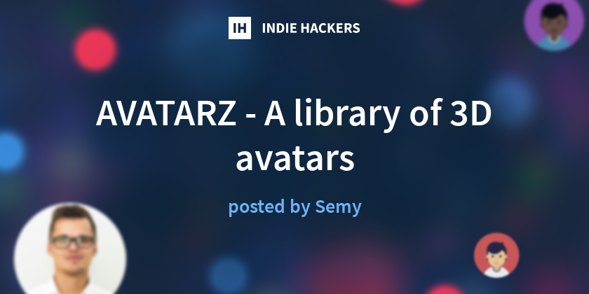 AVATARZ - A library of 3D avatars - Indie Hackers