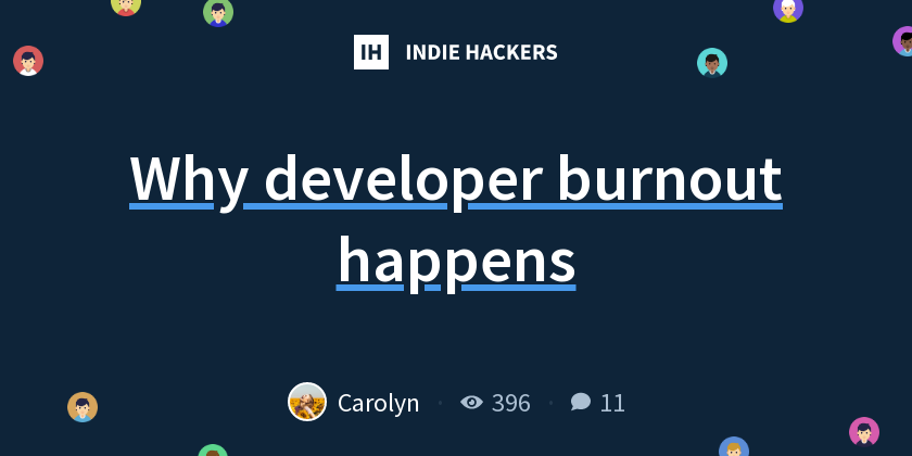 Why developer burnout happens - Indie Hackers