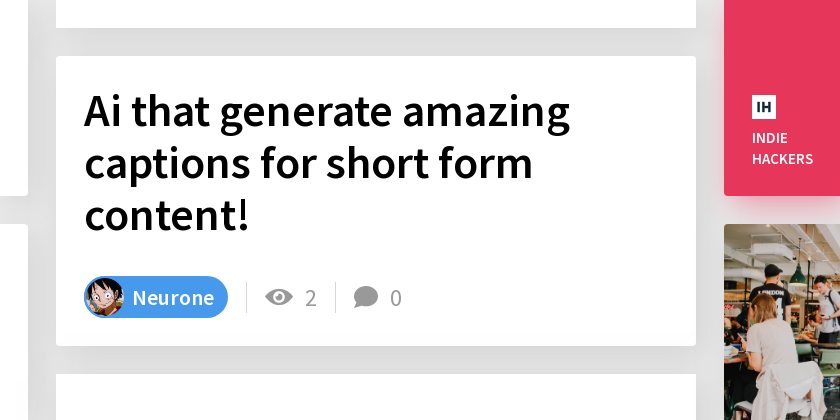 Ai that generate amazing captions for short form content! - Indie Hackers