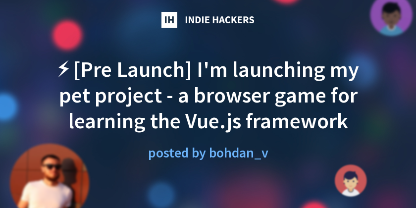 ⚡ [Pre Launch] I'm launching my pet project - a browser game for learning the Vue.js framework