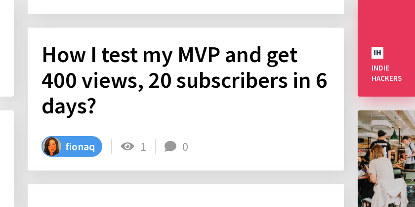 How I test my MVP and get 400 views, 20 subscribers in 6 days? - Indie ...