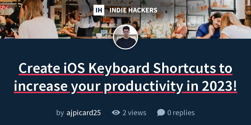 Create iOS Keyboard Shortcuts to increase your productivity in 2023 ...