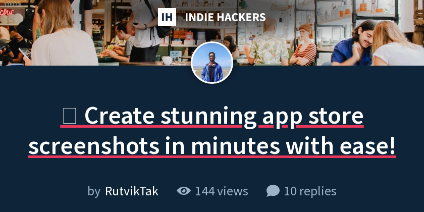 🚀 Create stunning app store screenshots in minutes with ease! - Indie ...