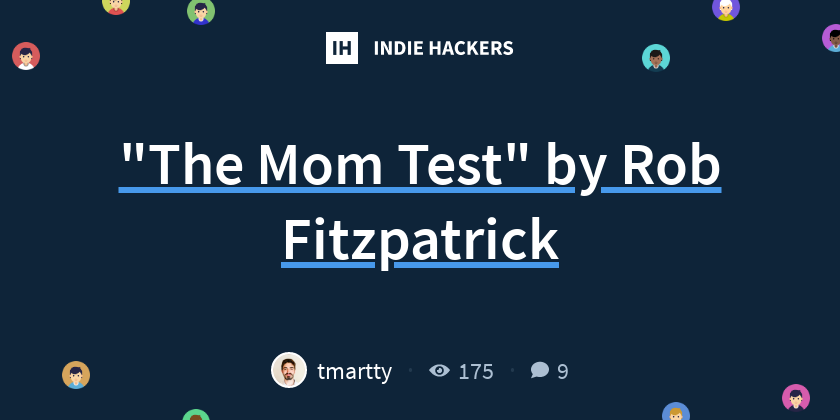 "The Mom Test" by Rob Fitzpatrick - Indie Hackers