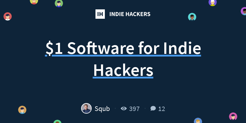 $1 Software for Indie Hackers - Indie Hackers
