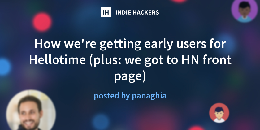 How we're getting early users for Hellotime (plus: we got to HN front page) - Indie Hackers