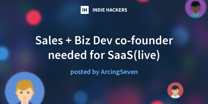 Sales + Biz Dev co-founder needed for SaaS(live) - Indie Hackers