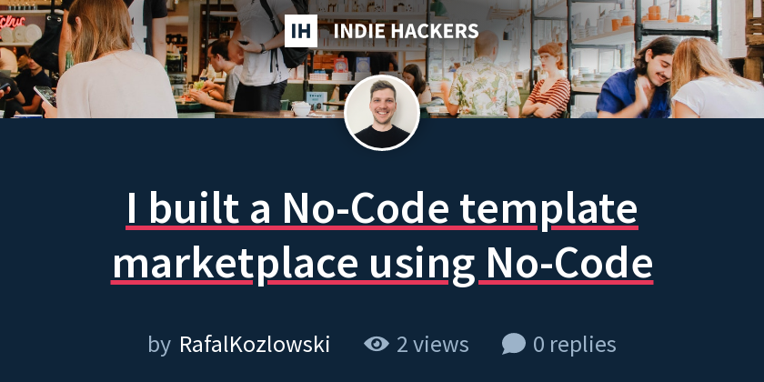 I built a No-Code template marketplace using No-Code template - Indie ...