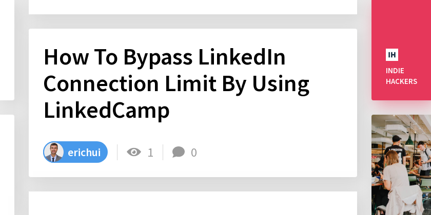 How To Bypass Linkedin Connection Limit By Using Linkedcamp Indie Hackers