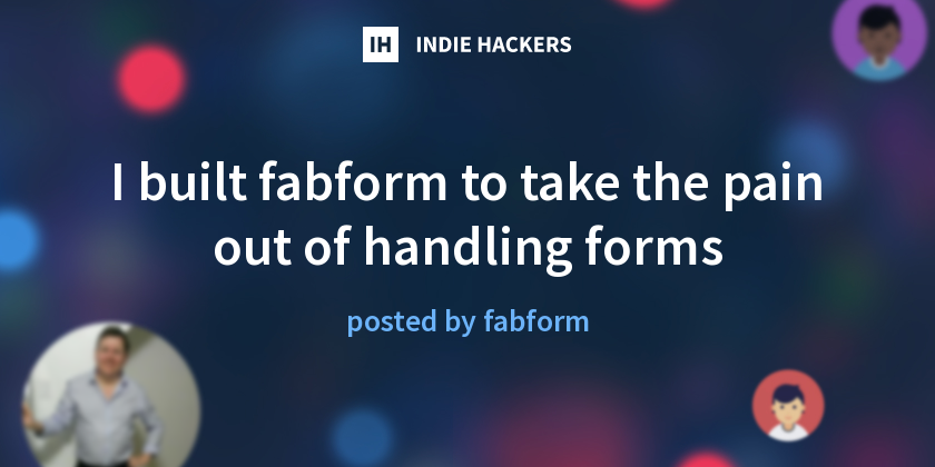 I built fabform to take the pain out of handling forms