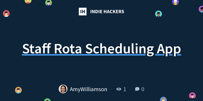 Staff Rota Scheduling App - Indie Hackers