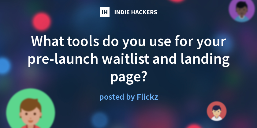 What tools do you use for your pre-launch waitlist and landing page ...