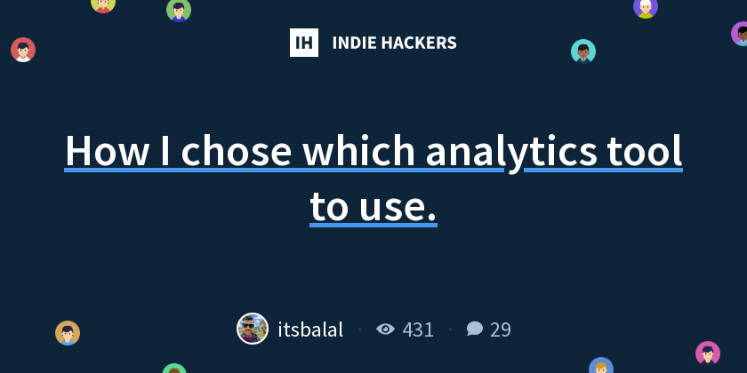 How I chose which analytics tool to use. - Indie Hackers