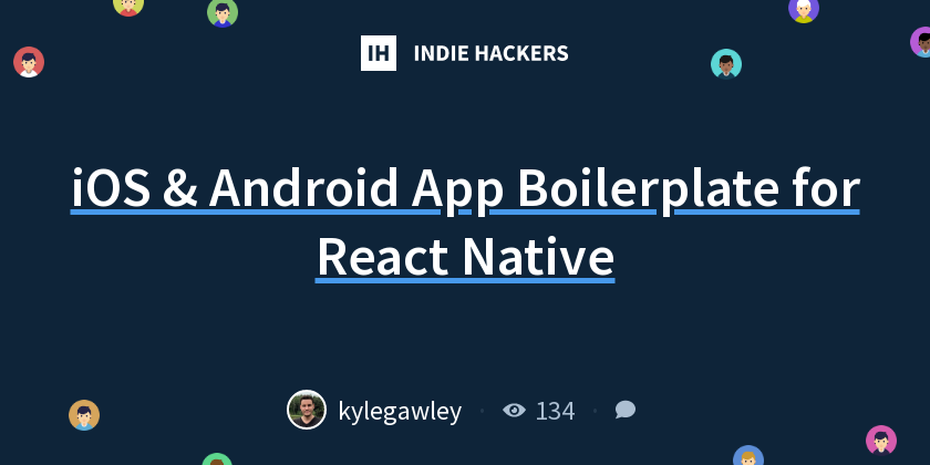iOS & Android App Boilerplate for React Native - Indie Hackers