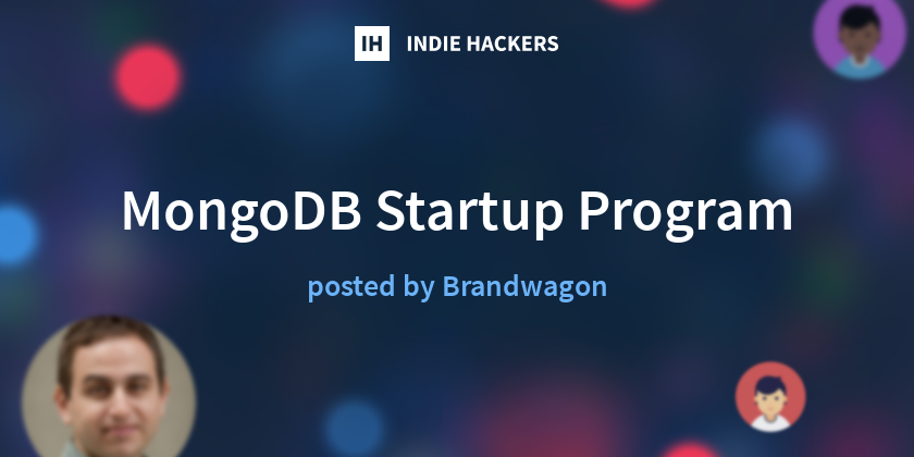 MongoDB Startup Program - Indie Hackers