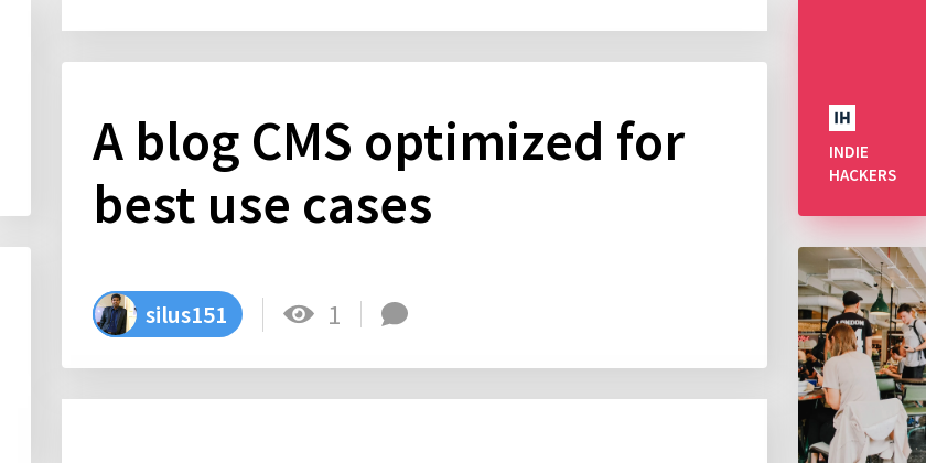 A blog CMS optimized for best use cases - Indie Hackers
