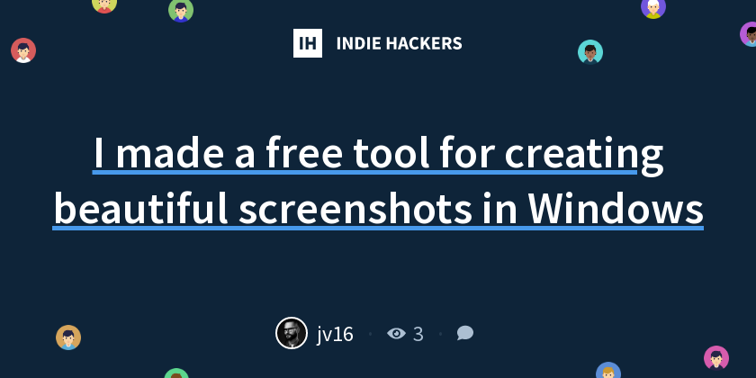 I made a free tool for creating beautiful screenshots in Windows ...