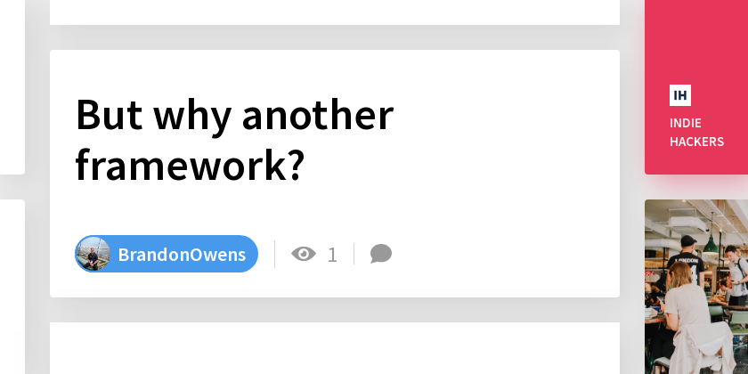 But Why Another Framework Indie Hackers 0467