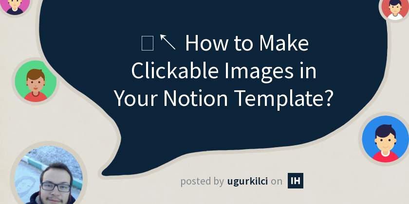 🖼↖ How to Make Clickable Images in Your Notion Template? - Indie Hackers