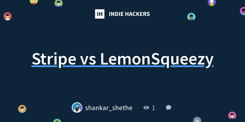 Stripe vs LemonSqueezy - Indie Hackers