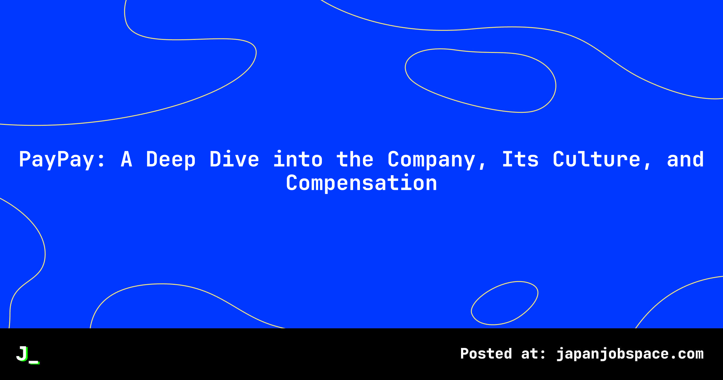 PayPay: A Deep Dive into the Company, Its Culture, and Compensation